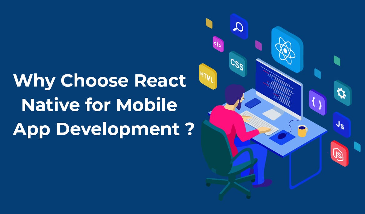 Why Choose React Native for Mobile App Development? | by Puja N Pujari ...