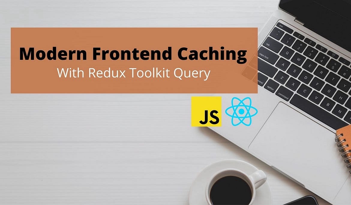 Frontend Caching Made Easy with Redux Toolkit Query (RTK Query) | by Mr Senior | Jun, 2025 | Medium