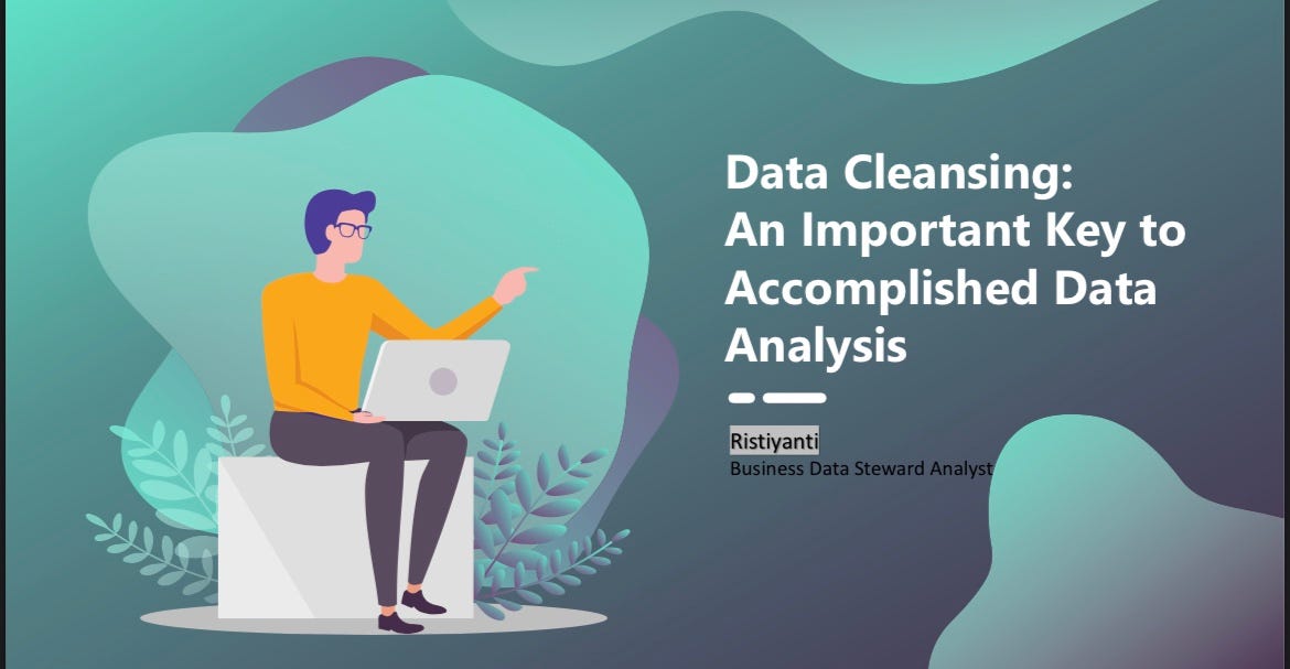 Data Cleansing. An Important Key to Accomplished Data… | by Ristiyanti ...