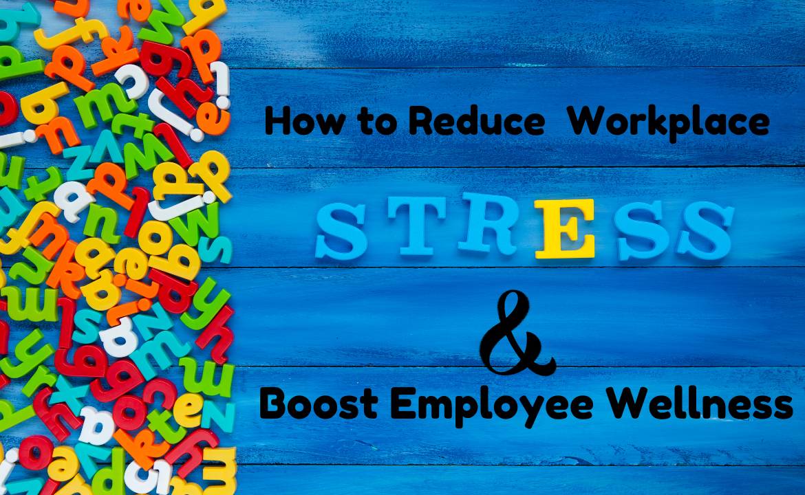 How to Reduce Workplace Stress and Boost Employee Wellness | by ...