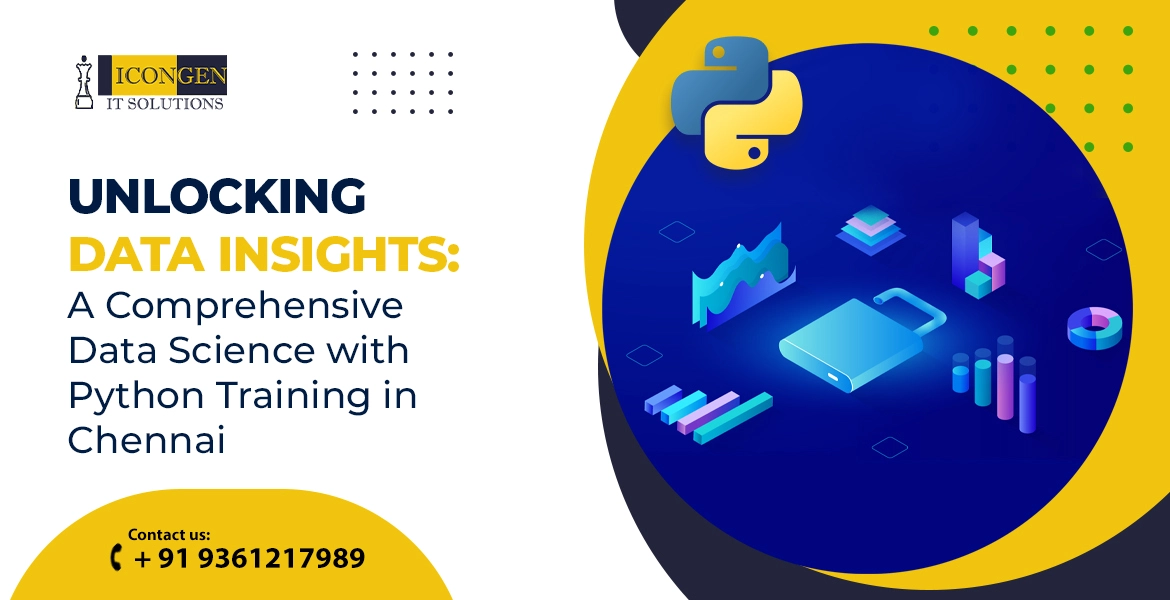 Unlocking Data Insights A Comprehensive Data Science With Python Training In Chennai By