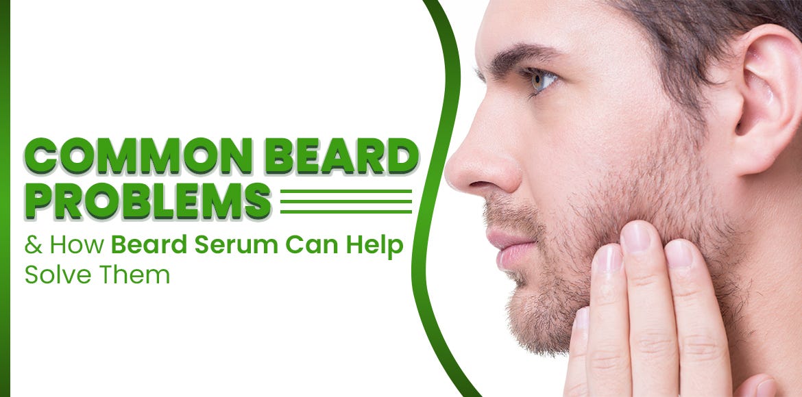 Common Beard Problems and How Beard Serum Can Help Solve Them | by ...