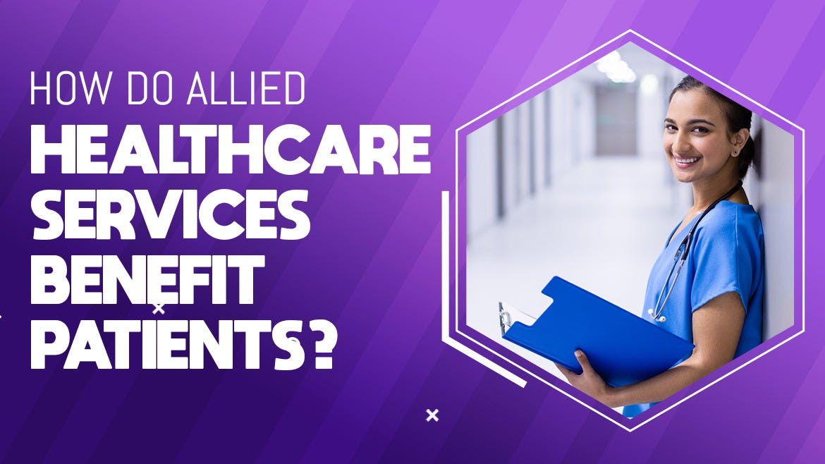 How Do Allied Healthcare Services Benefit Patients ? | by Caring ...