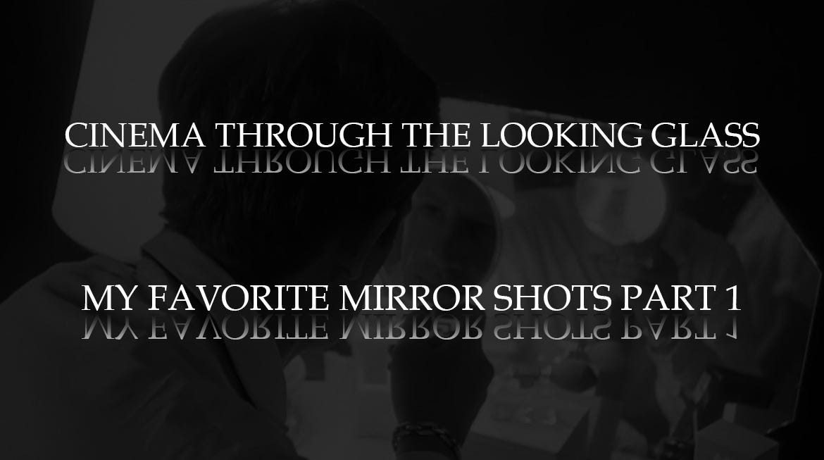 Cinema Through the Looking Glass: My Favorite Mirror Shots (Part 1 ...