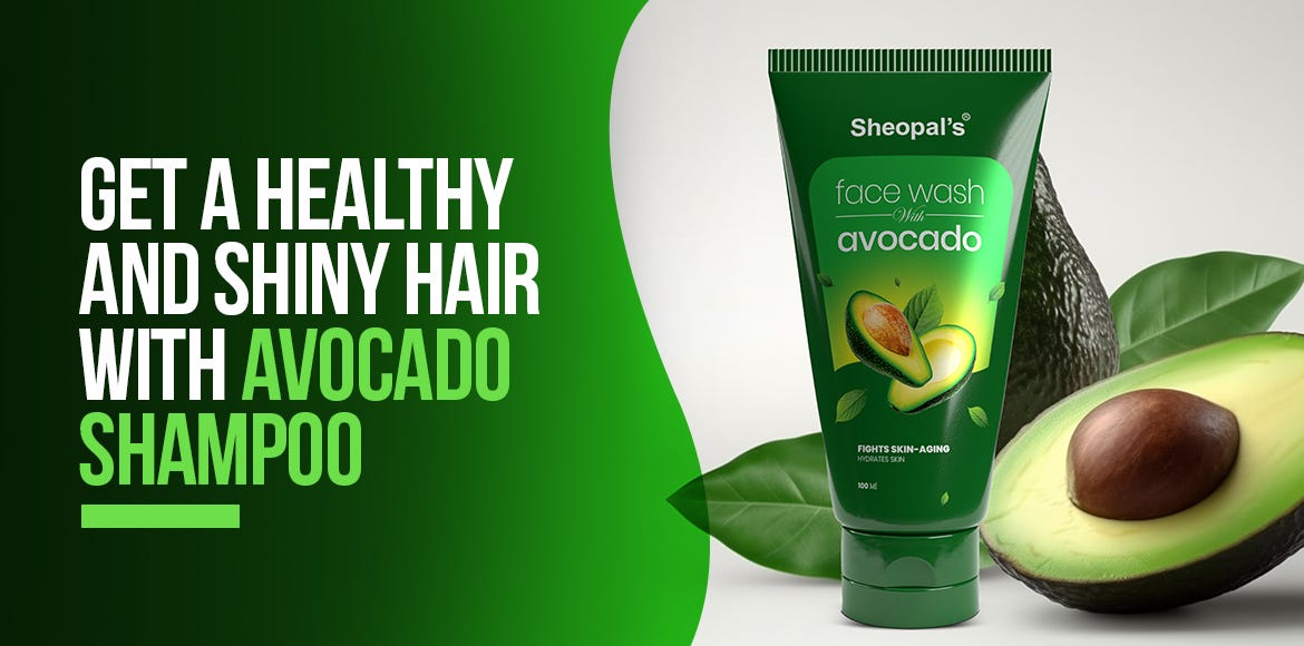 Get Healthy And Shiny Hair With Avocado Shampoo | by Sheopal's | Medium