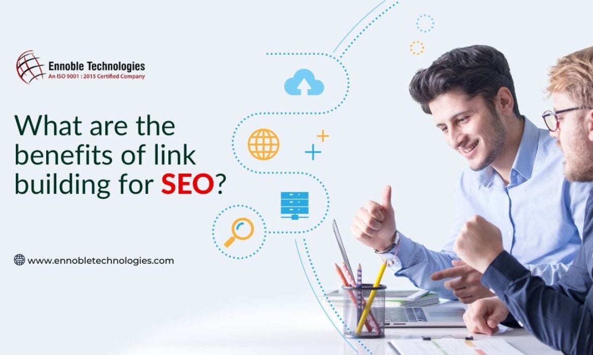 What are the benefits of link building for SEO? | by Ennoble Technologies | Medium
