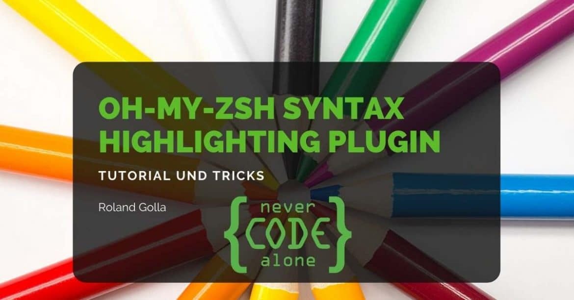 Oh My Zsh Syntax Highlighting Plugin By Never Code Alone Medium