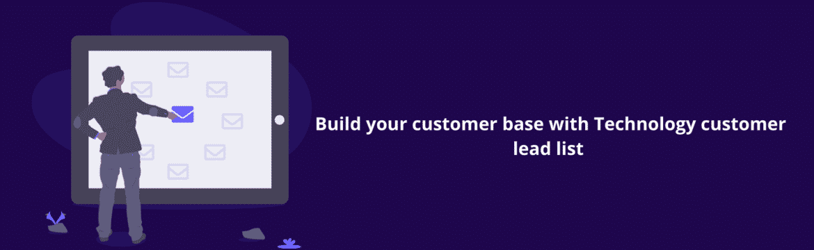BUILD YOUR CUSTOMER BASE WITH TECHNOLOGY CUSTOMER LEAD LIST — GILBERT ...