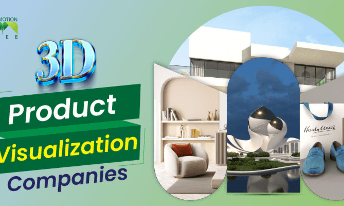 Top 5 3D Product Visualization Companies to Elevate Your Brand | by ...