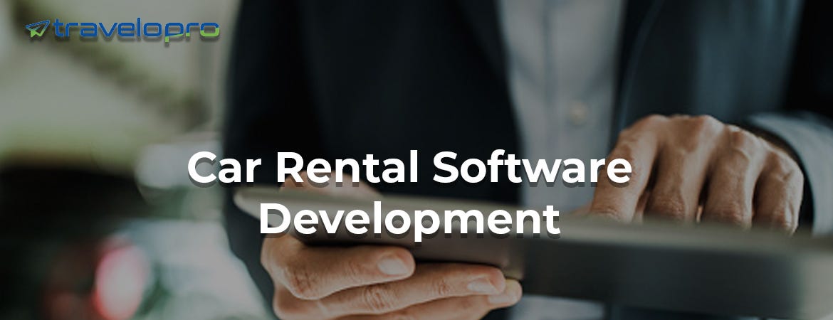 Car Rental Software Development. Car rental software assists with… | by ...
