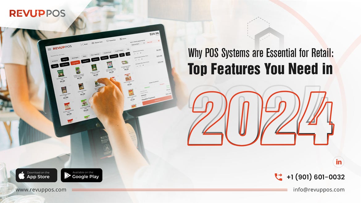 Why POS Systems are Essential for Retail: Top Features you need in 2024 ...