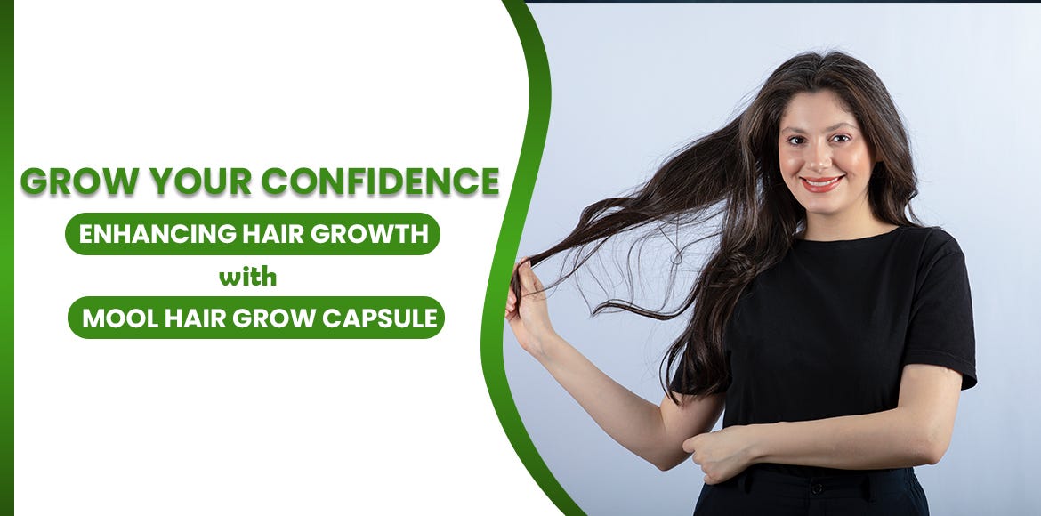 Grow Your Confidence: Enhancing Hair Growth With Mool Hair Grow Capsule ...