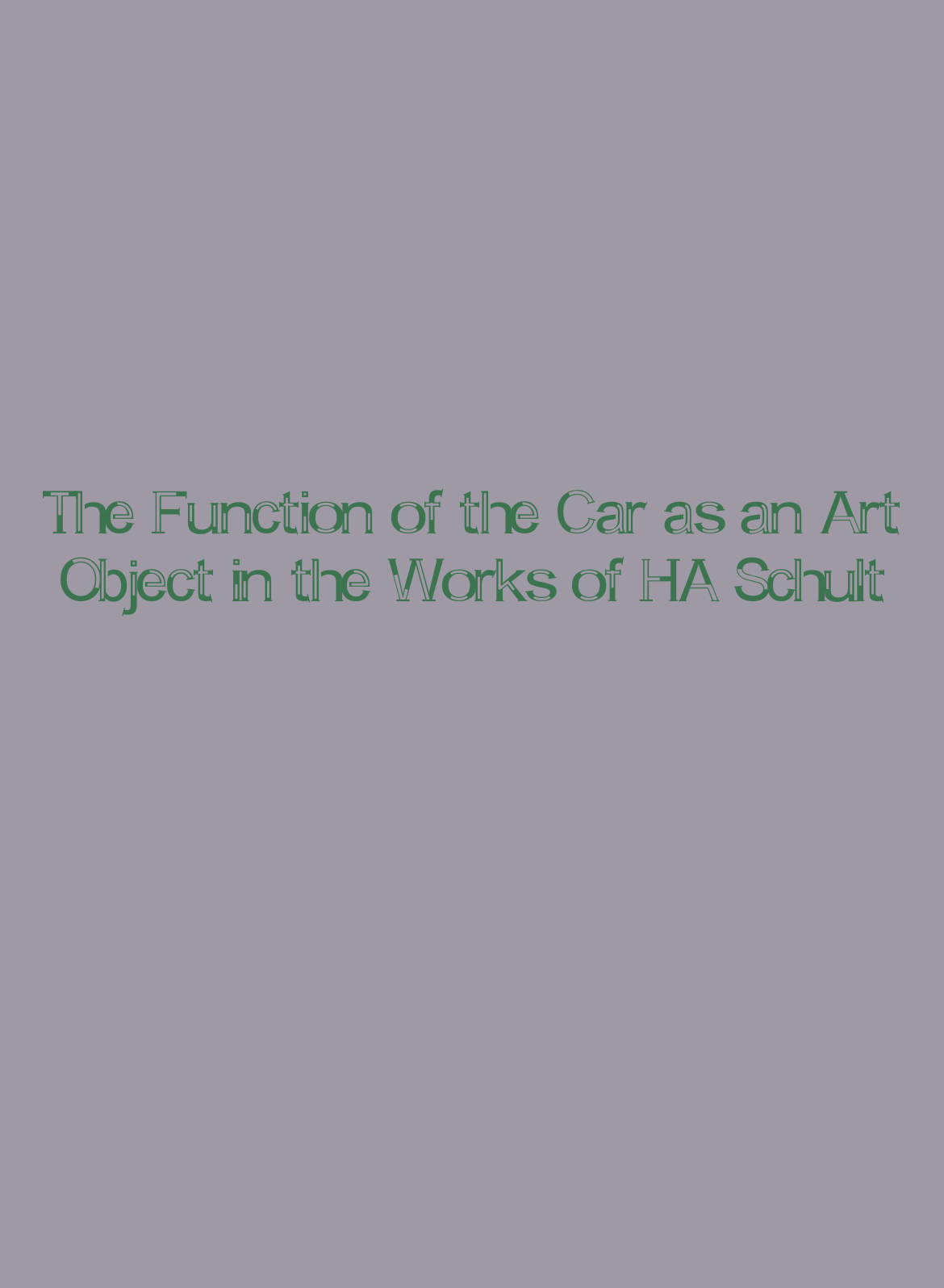 The Function of the Car as an Art Object in the Works of HA Schult | by ...