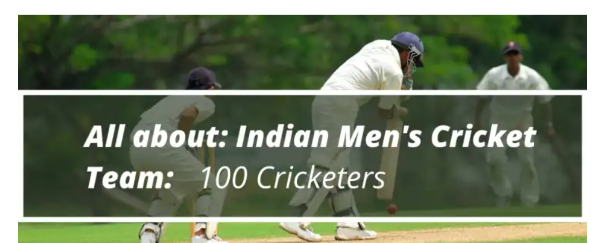 LIST OF 100 INDIAN CRICKET PLAYERS - Vishesh Bansal - Medium