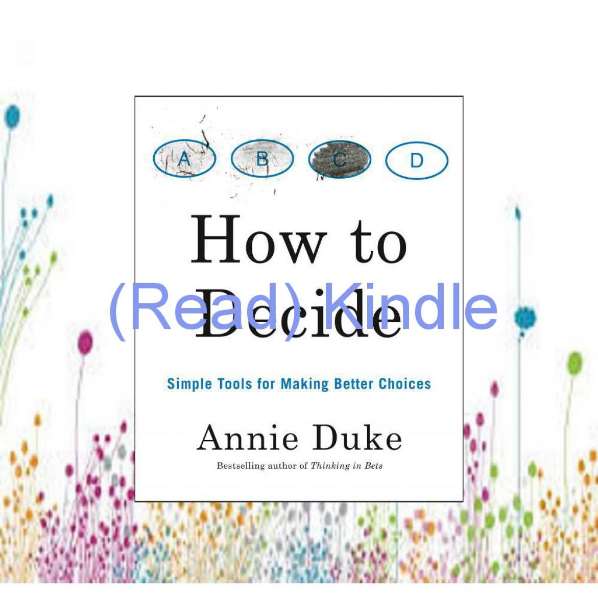 (Download) Read How to Decide: Simple Tools for Making Better Choices (PDF) Book | by Jaxffgsds ...