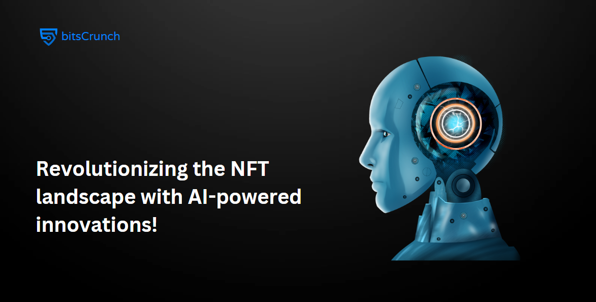 Unlocking the NFT Universe: bitsCrunch’s AI-Powered Revolution! | by I ...