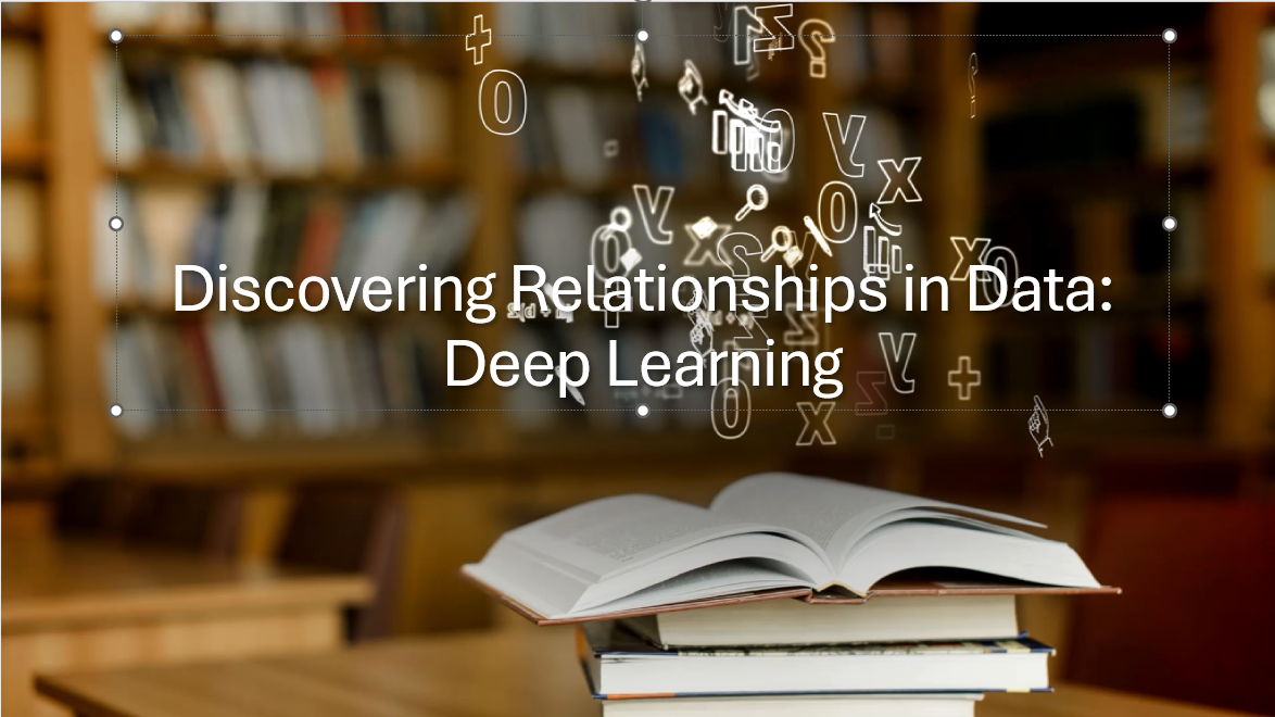 Discovering Relationships in Data: Deep Learning | by Raajeev H Dave ...