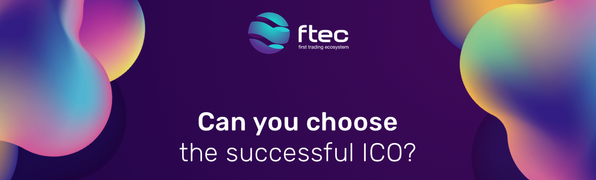 Can you choose the right ICO? Part II | by FTEC Foundation | Medium