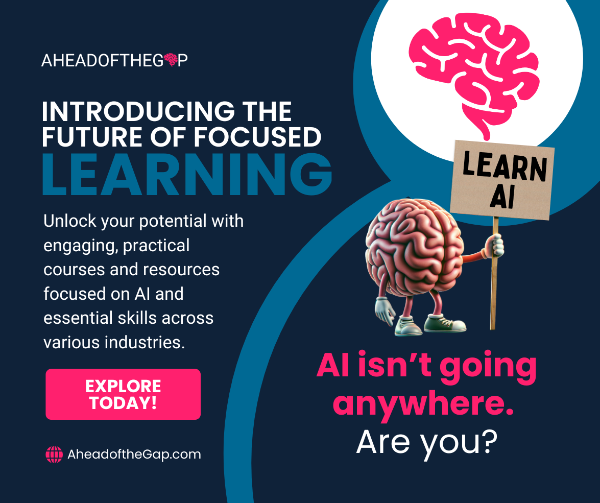 Introducing Ahead of the Gap: Your Gateway to Practical AI Learning ...