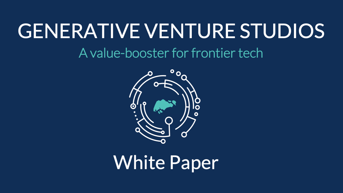 White Paper: Generative Venture Studios to boost frontier tech | by ...