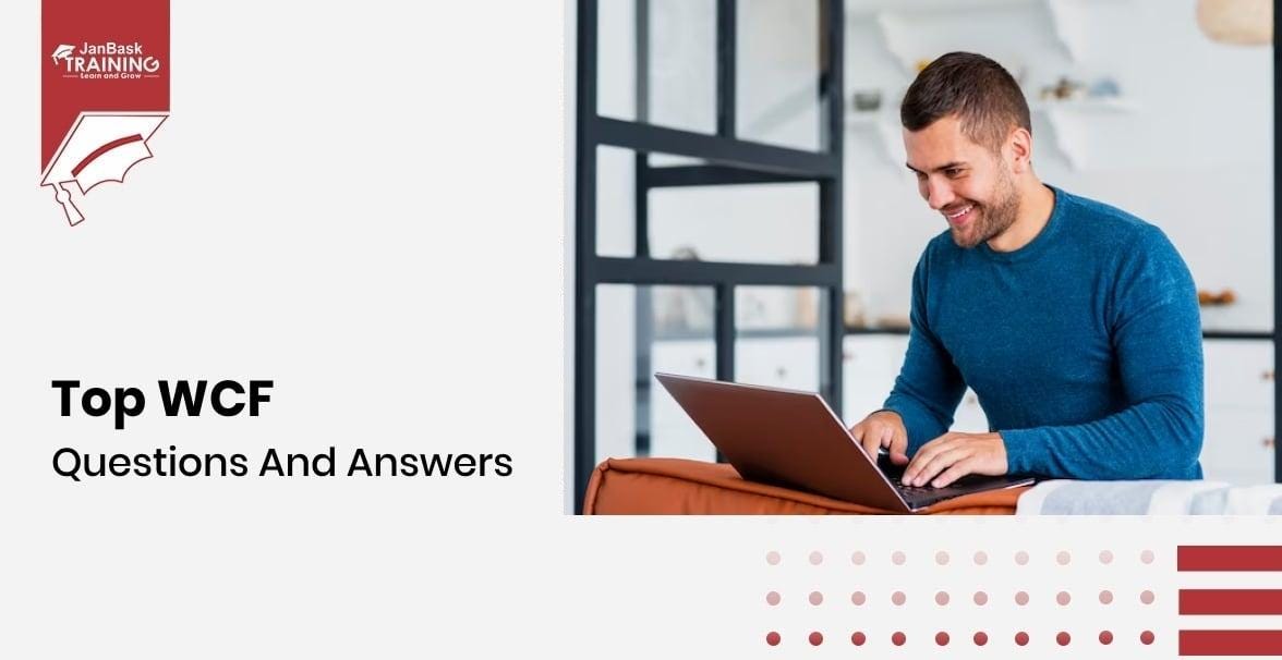 Top 51 WCF Interview Questions And Answers | by Pawan Saxena | Medium