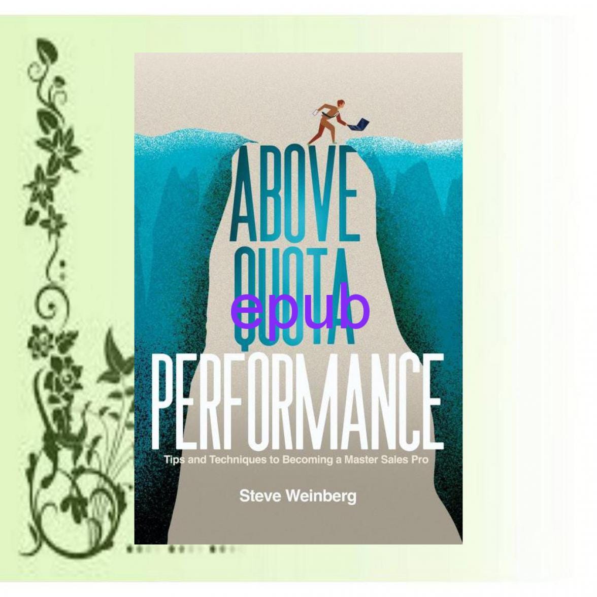 (Read) PDF Above Quota Performance: Tips and Techniques to Becoming a ...