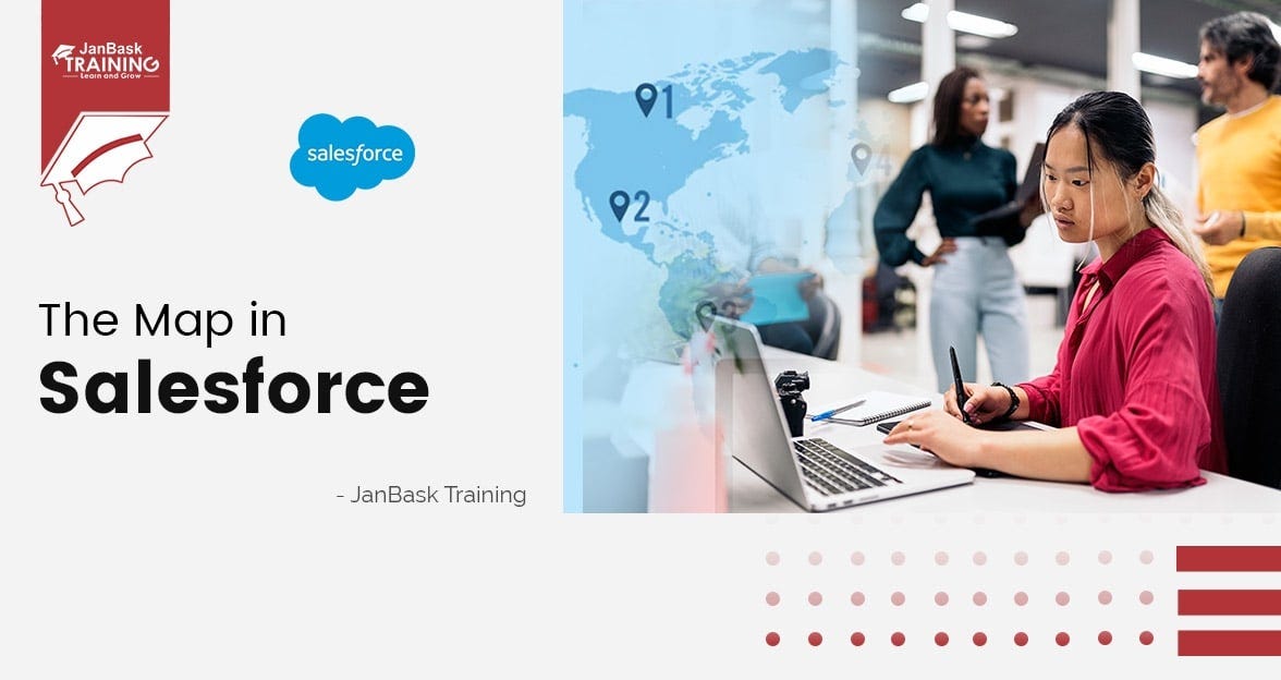 How Important is to Know About the Map in Salesforce in 2023 ...