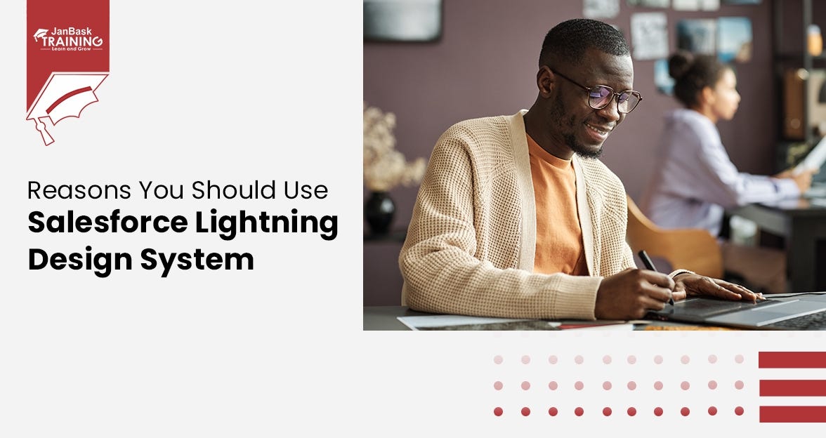 10 Reasons You should use Salesforce Lightning Design System and Why it is Awesome? | by ...