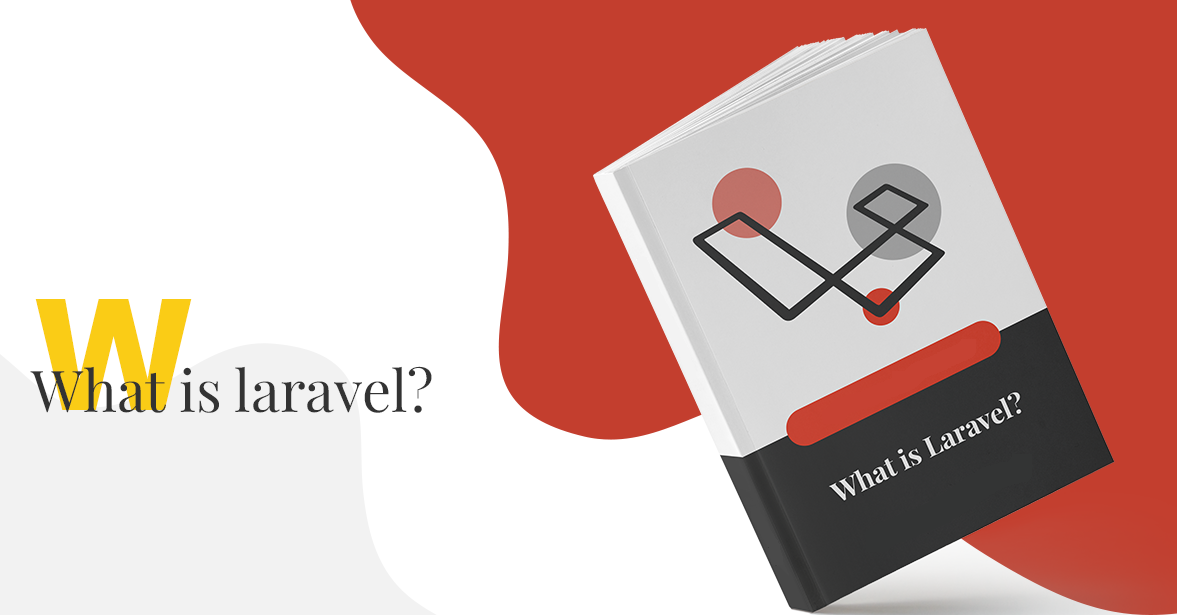 Web Apps Development Is The Easiest With Laravel- The Reasons Explained ...
