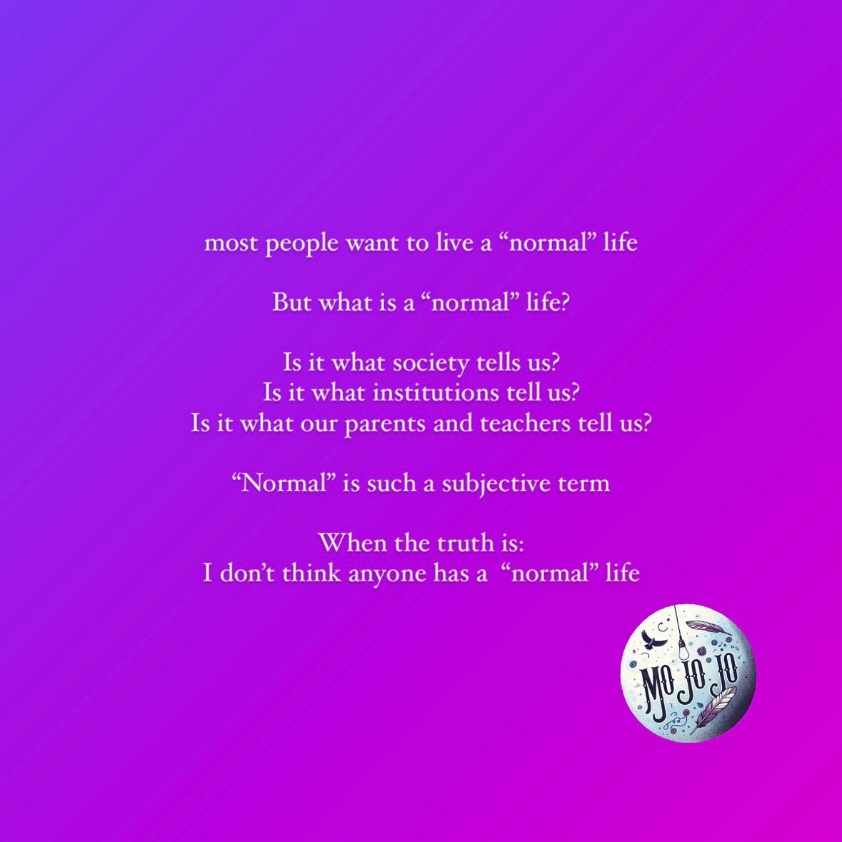 What is a “Normal” life? - Written By Mo Jo Jo (Melissa LaDue) - Medium