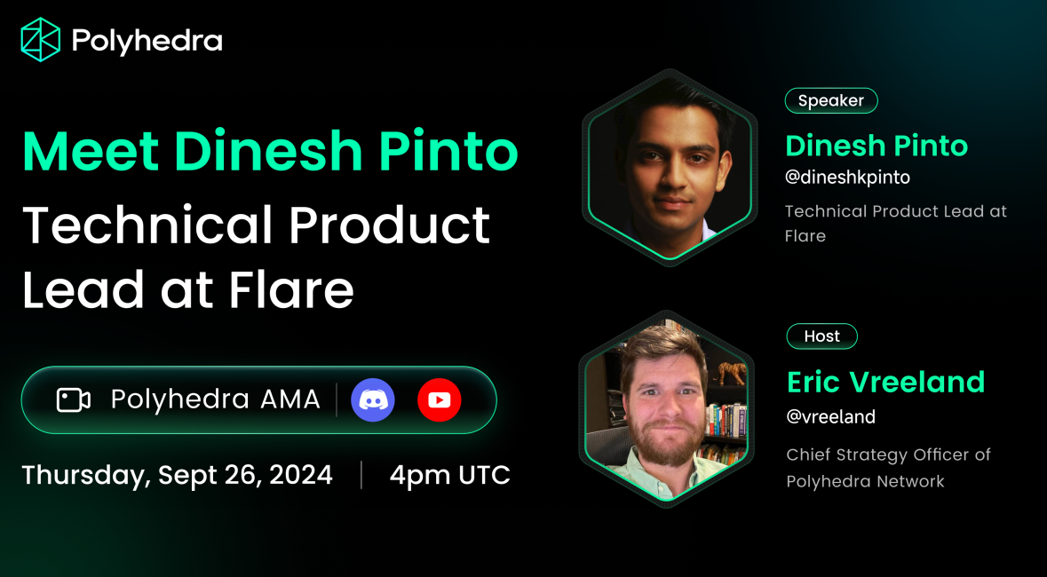 ️AMA with Flare’s Technical Product Lead, Dinesh Pinto, and Polyhedra’s ...
