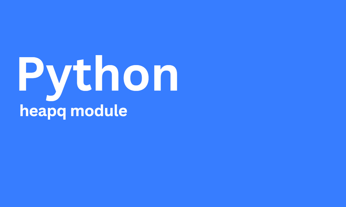 Exploring Python’s heapq Module. Python’s heapq module offers a solution… | by Cleverzone | Medium