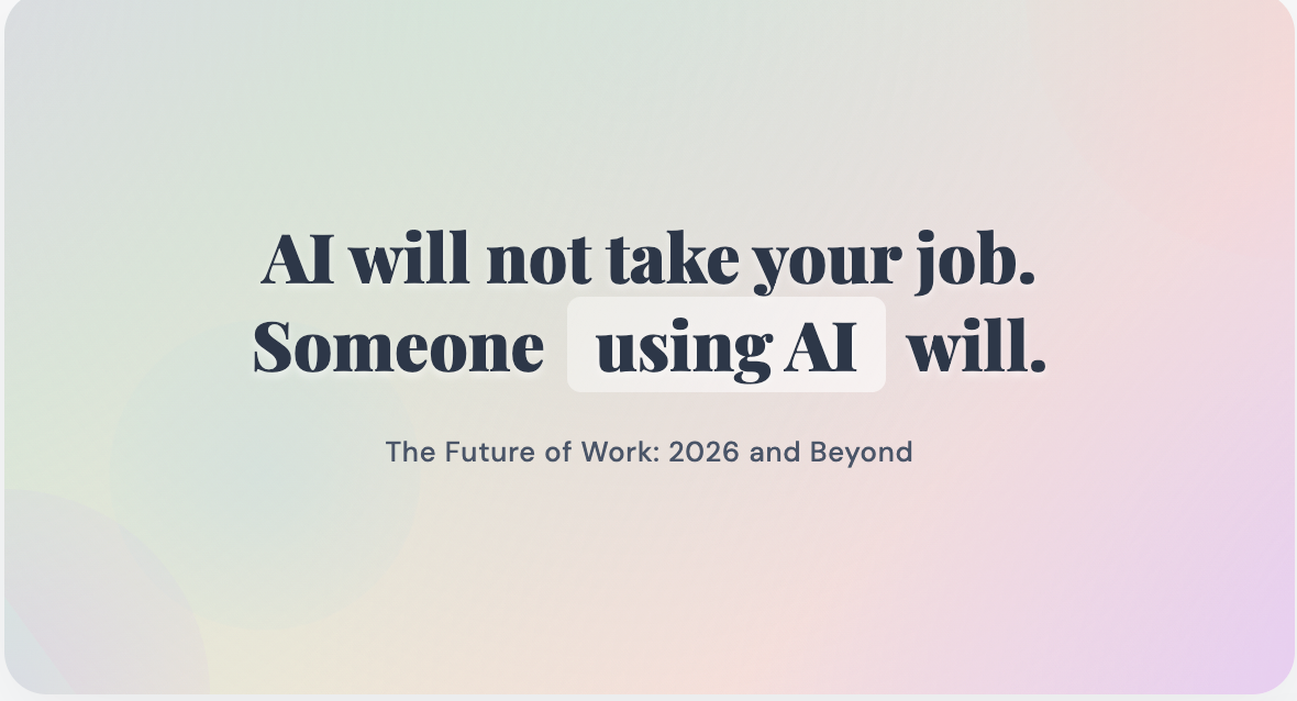 Future of work 2026 and Beyond:. Your Job Won’t Disappear — But It Will ...