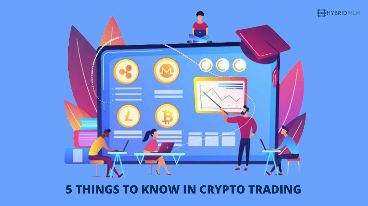 5 Things to know in Crypto Trading | by Hybrid MLM Software | Medium