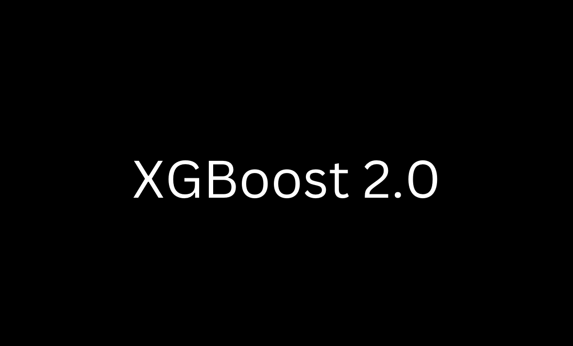 XGBoost 2.0: Revolutionizing Machine Learning for Structured Data ...