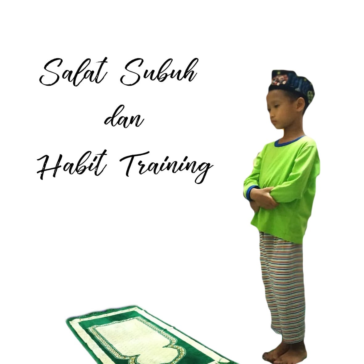 Salat Subuh dan Habit Training. Refleksi oleh Happy Budi Febriasih | by ...