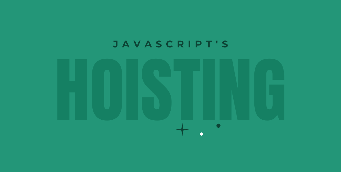 Hoisting is Horrifyi…. NO!. JavaScript is full of mysterious… | by ...
