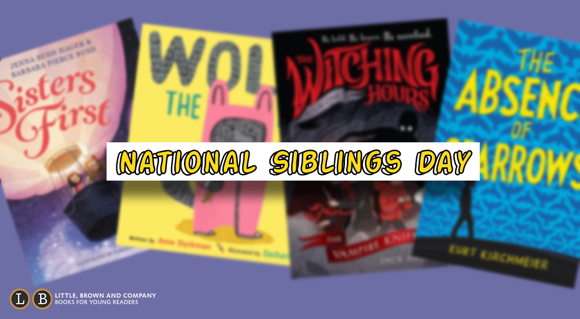 National Siblings Day. by Bill Grace, Marketing Coordinator | by Little ...