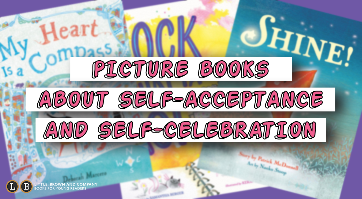 Picture Books About Self-Acceptance and Self-Celebration | by Little ...