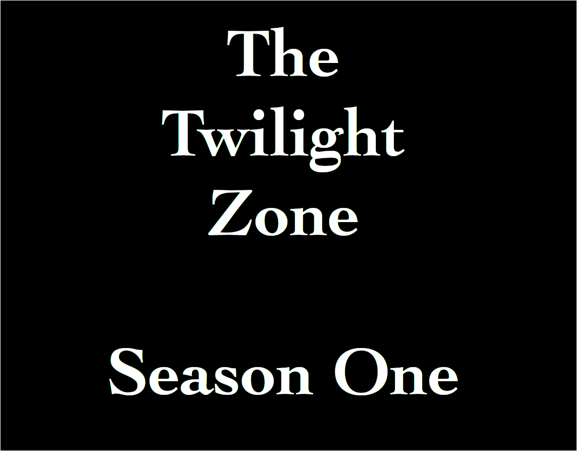 For the Love of Great Series: Season One of The Twilight Zone, Ranked ...
