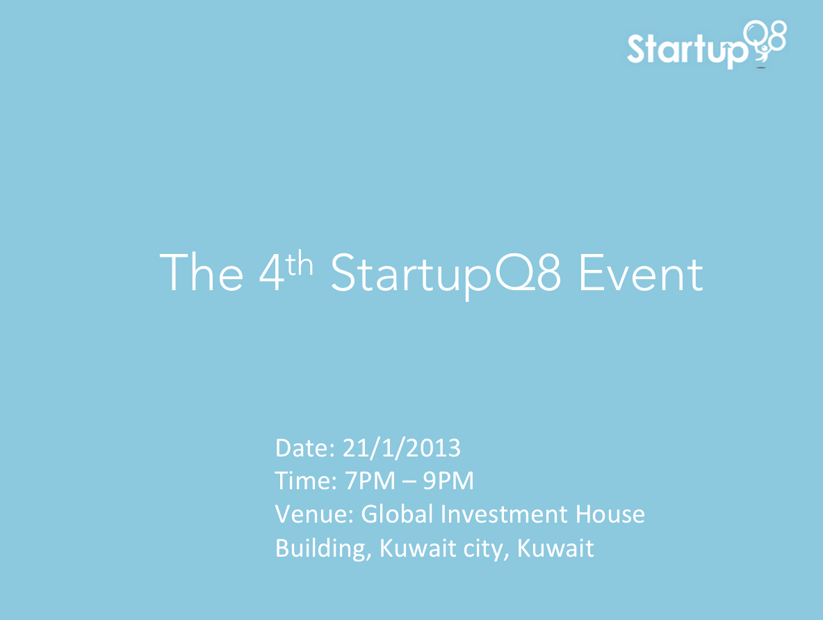 StartupQ8 4th Event on 21st of January | by Abdullah Alshalabi | StartupQ8 | Medium