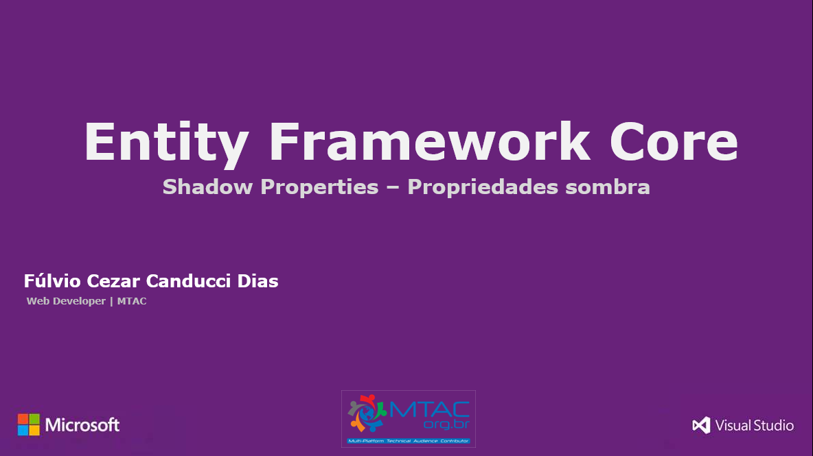 Entity Framework Core — Propriedades Sombra (Shadow Properties) | by Fulvio Cezar Canducci Dias ...