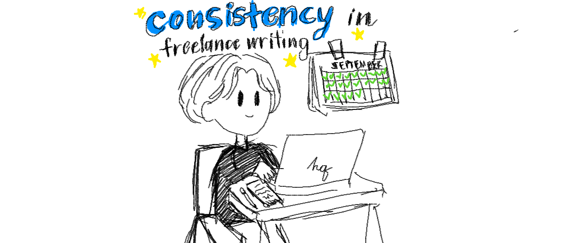 5 Habits You Should Practice to Have Consistency as a Freelance Writer ...