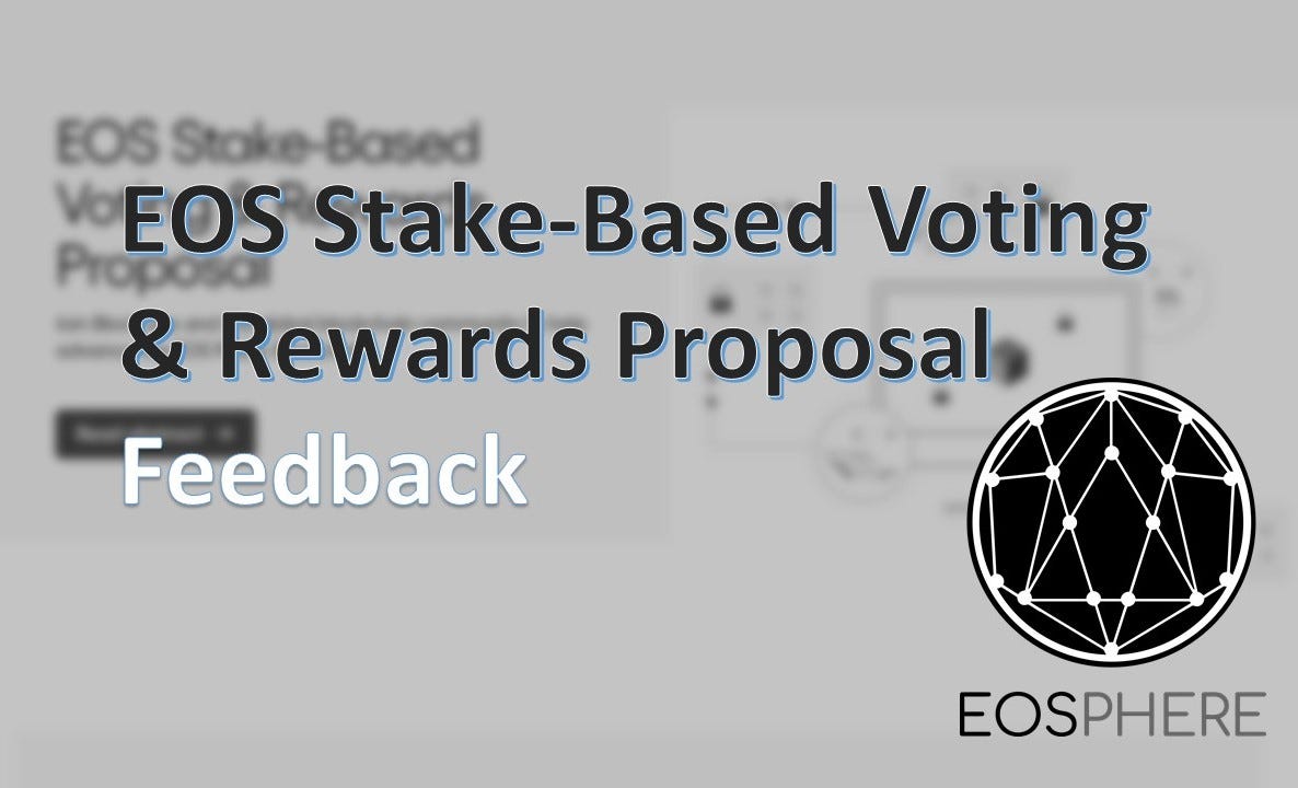 EOS Stake-Based Voting & Rewards Proposal — EOSphere Feedback | by Ross ...