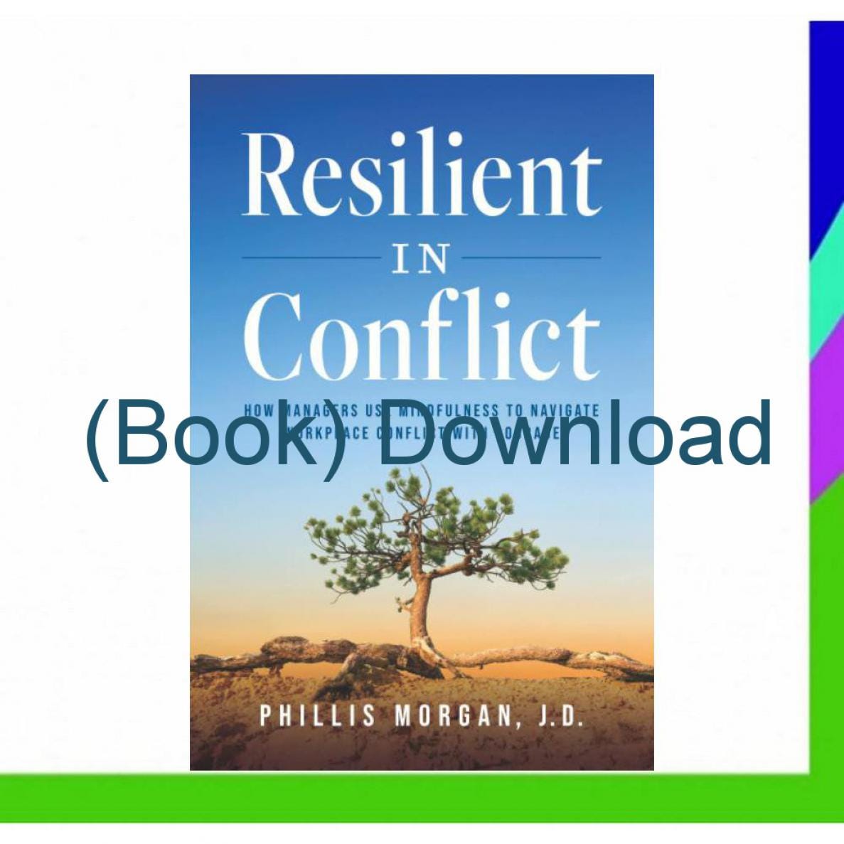 (Read) PDF Resilient In Conflict: How Manager Use Mindfulness To Navigate Workplace Conflict ...