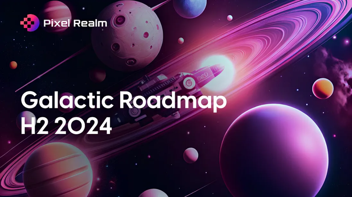 PixelRealm: Galaktik Maceramız ve H2 2024 Yol Haritası | by Hiroshima Takashi | Oct, 2024 | Medium
