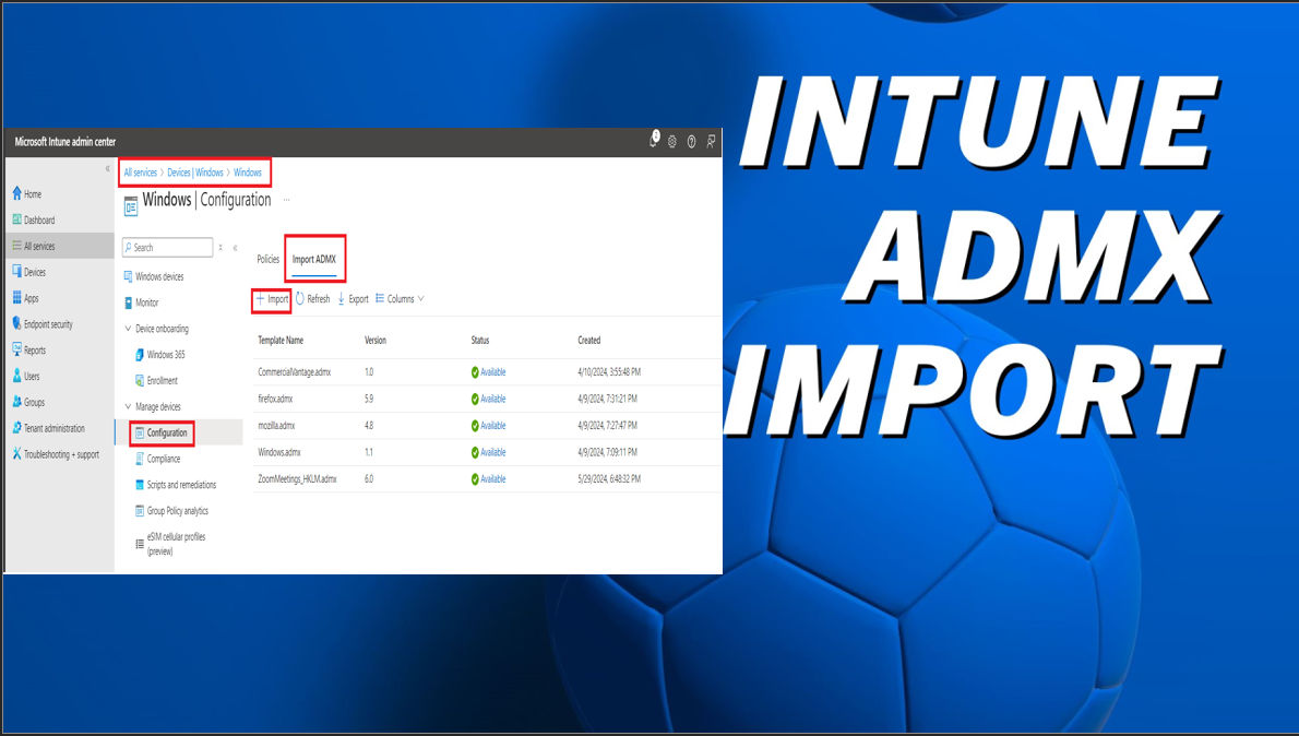 How to Importing 3rd-party ADMX into Microsoft Intune and create configuration profile? - Vinod ...