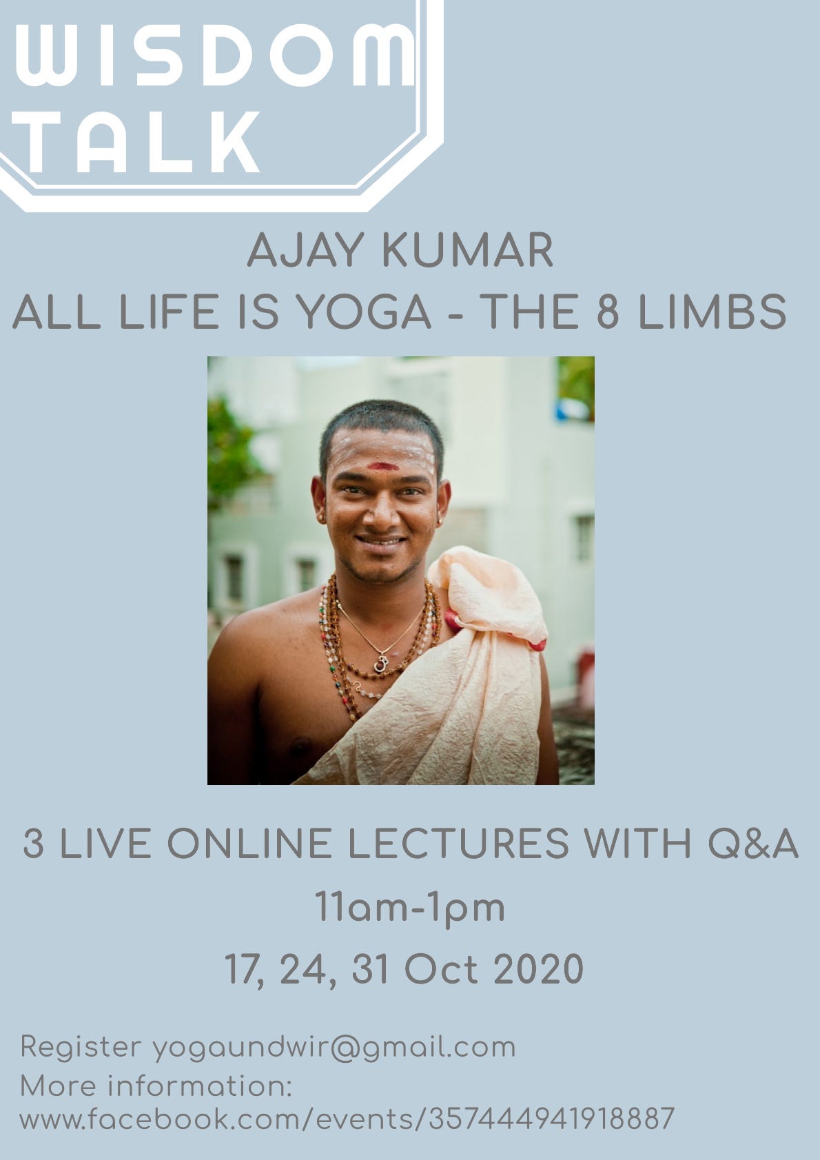 WISDOM TALK with AJAY KUMAR. ALL LIFE IS YOGA - THE 8 LIMBS | by Patricia Pientka | Medium