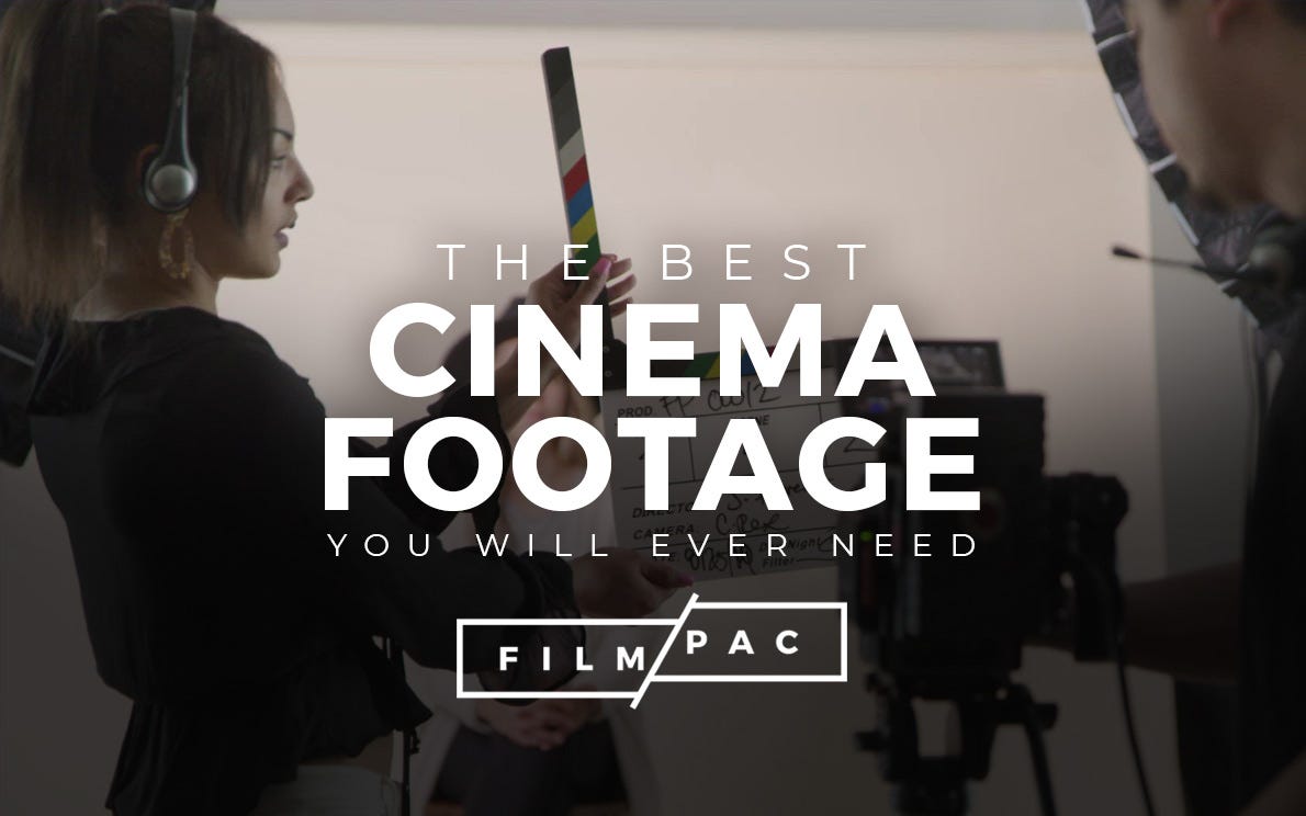 Filmpac: The Best Video Cinema Footage You Will Ever Need | by Wobado ...