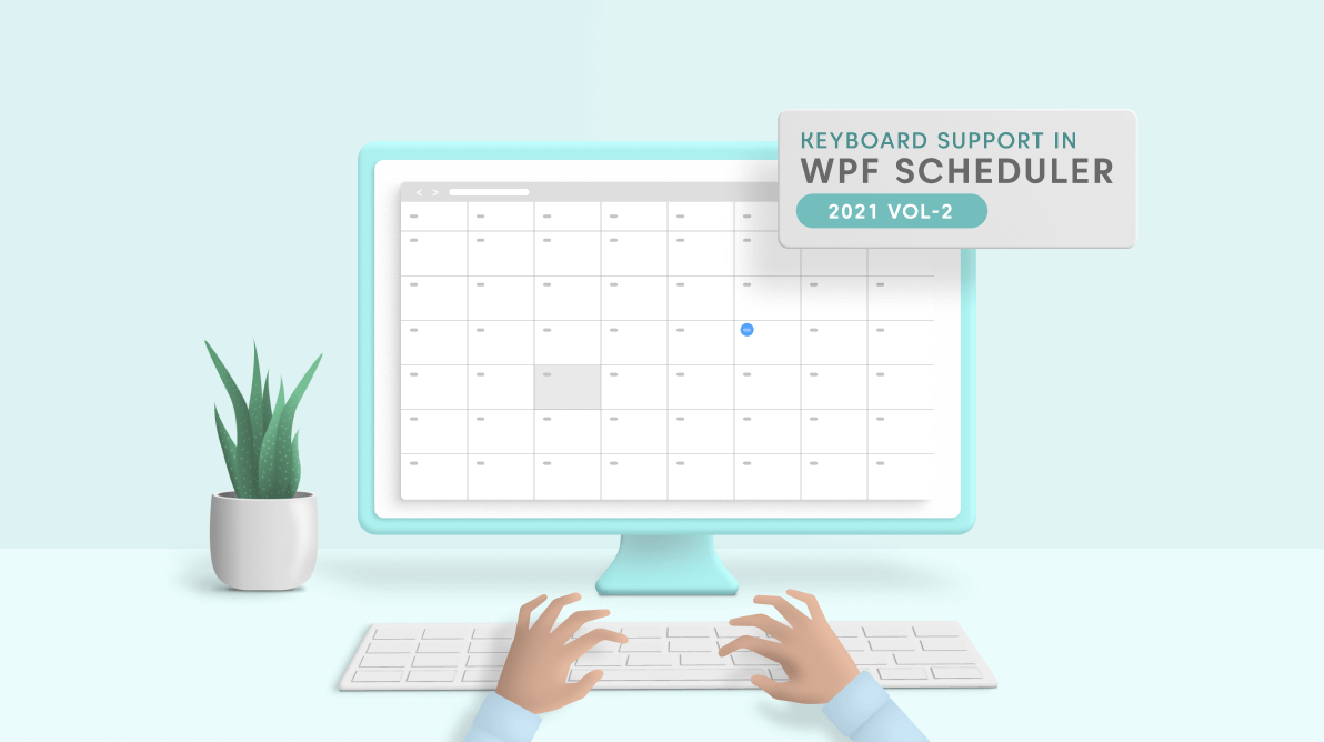 How to Interact with the WPF Scheduler Using a Keyboard | by Rajeshwari Pandinagarajan ...